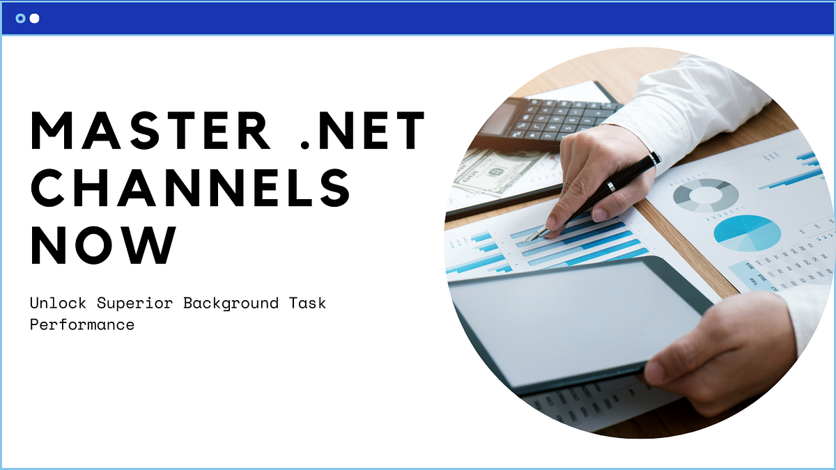 Mastering .NET Channels: The Secret to High-Performance Background ...