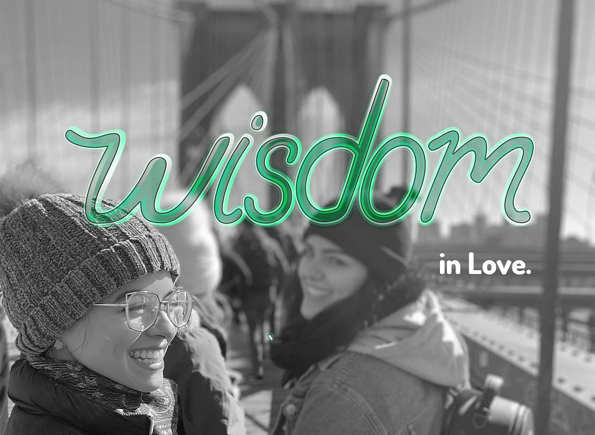 Wisdom in love.. On Wisdom. On Love. On Why Wisdom is… | by Juan ...