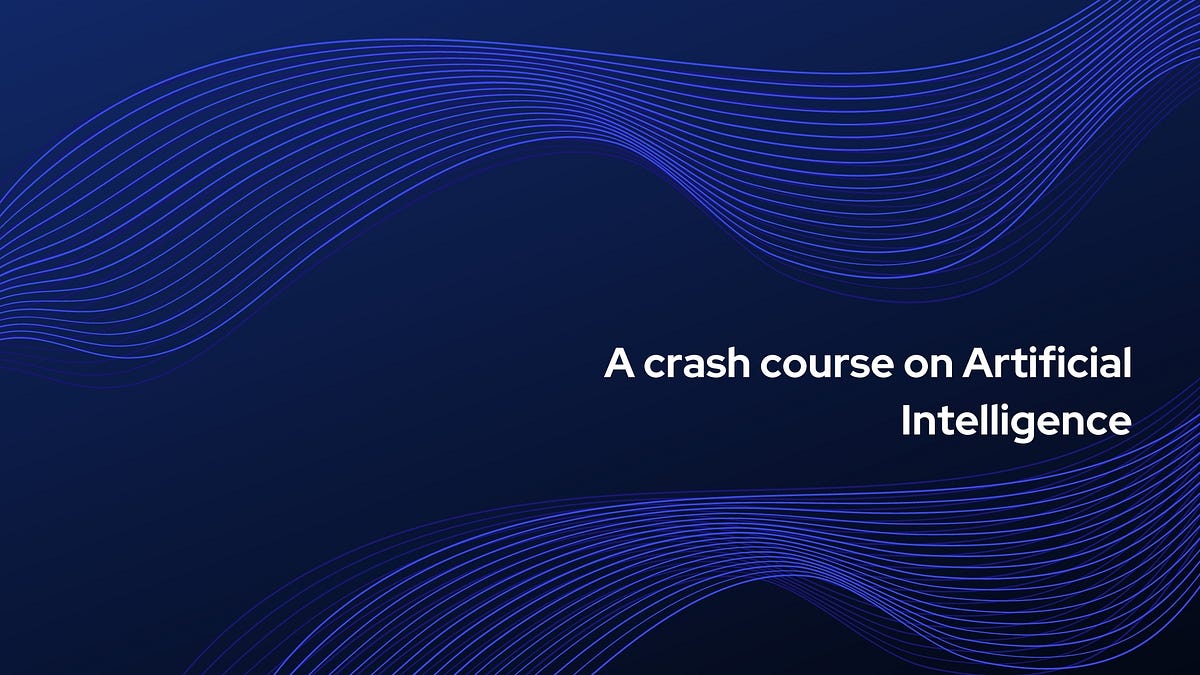 A crash course on Artificial Intelligence | by Veronica Sant | Becoming ...