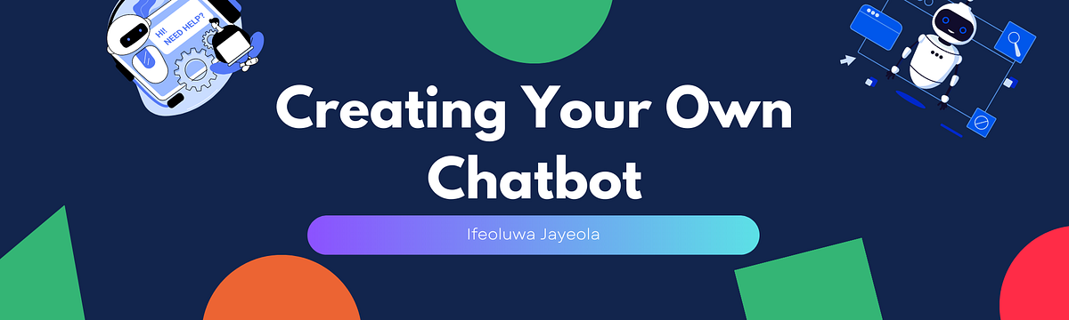 Conversational AI Made Easy: Building an Interactive Chatbot in 4 ...