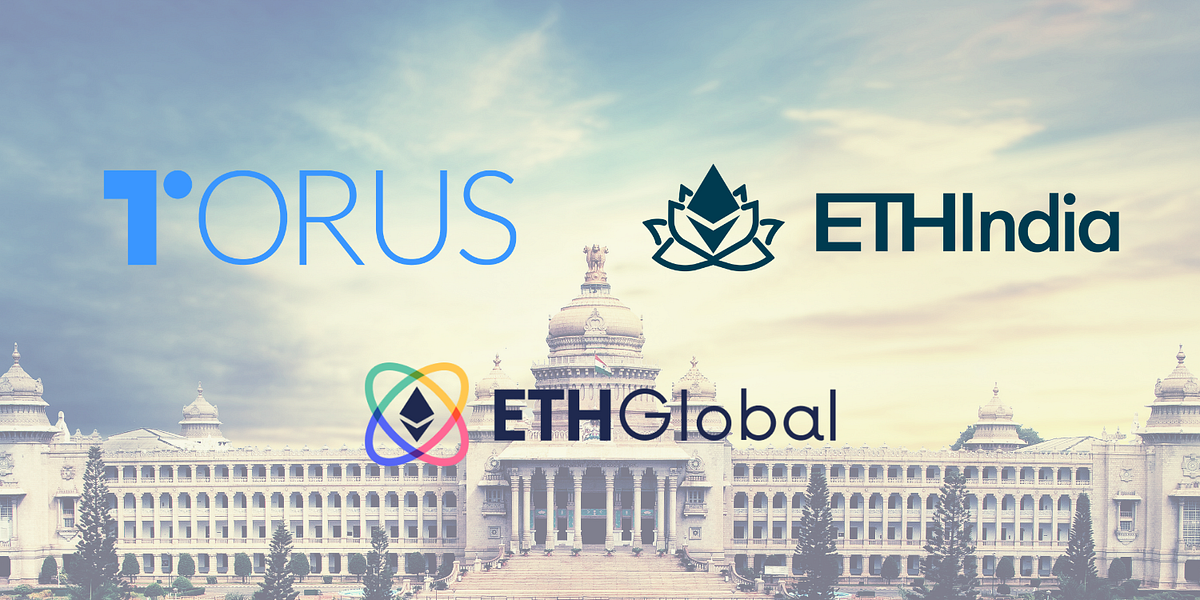 Torus Labs is Sponsoring ETH India 2019 | by Web3Auth | Web3Auth | Medium
