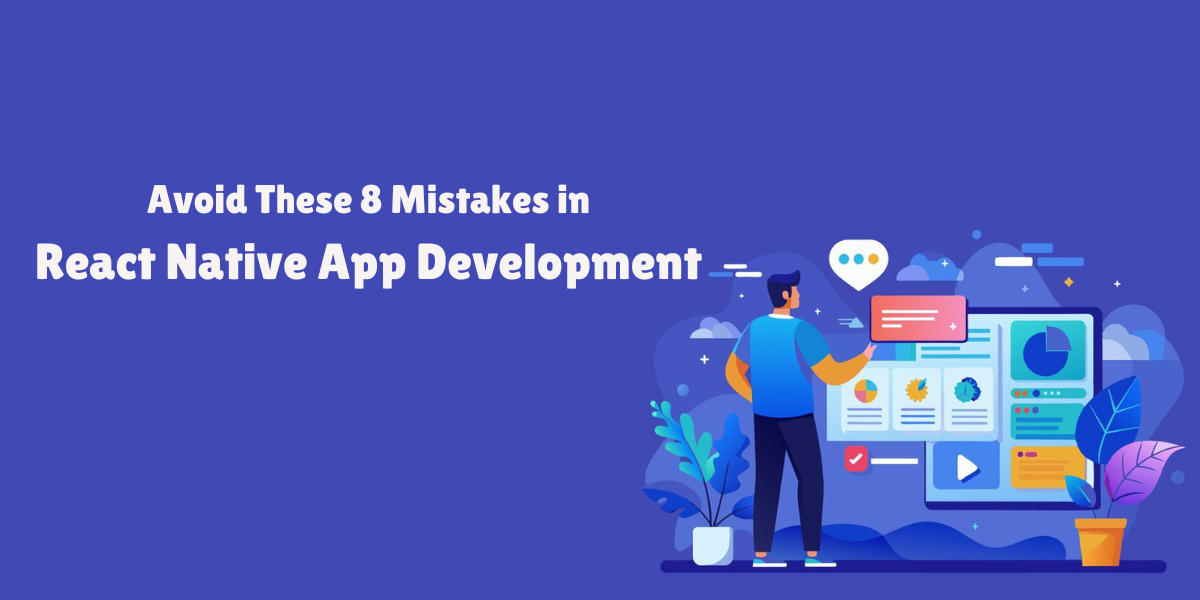 Avoid These 8 Mistakes in Your React Native App Development | by Niraj Jagwani | Oct, 2024 | Medium