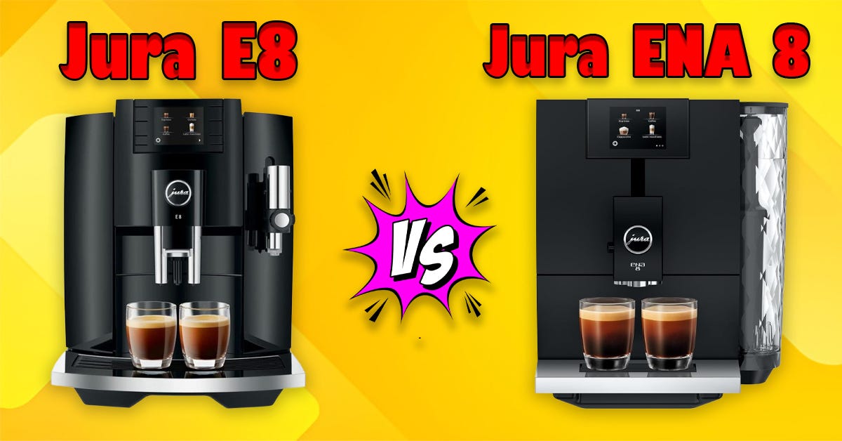 Jura E8 vs ENA 8: Which One is Right for You? | Medium