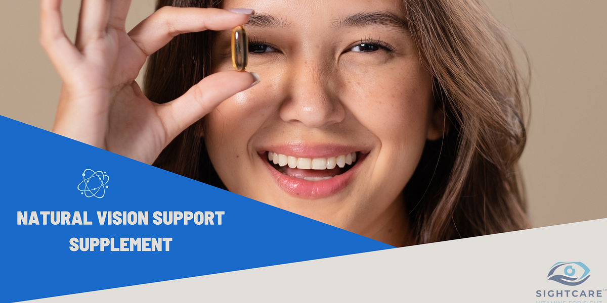 A Natural Vision Support Supplement Backed by Science | by SightCare ...