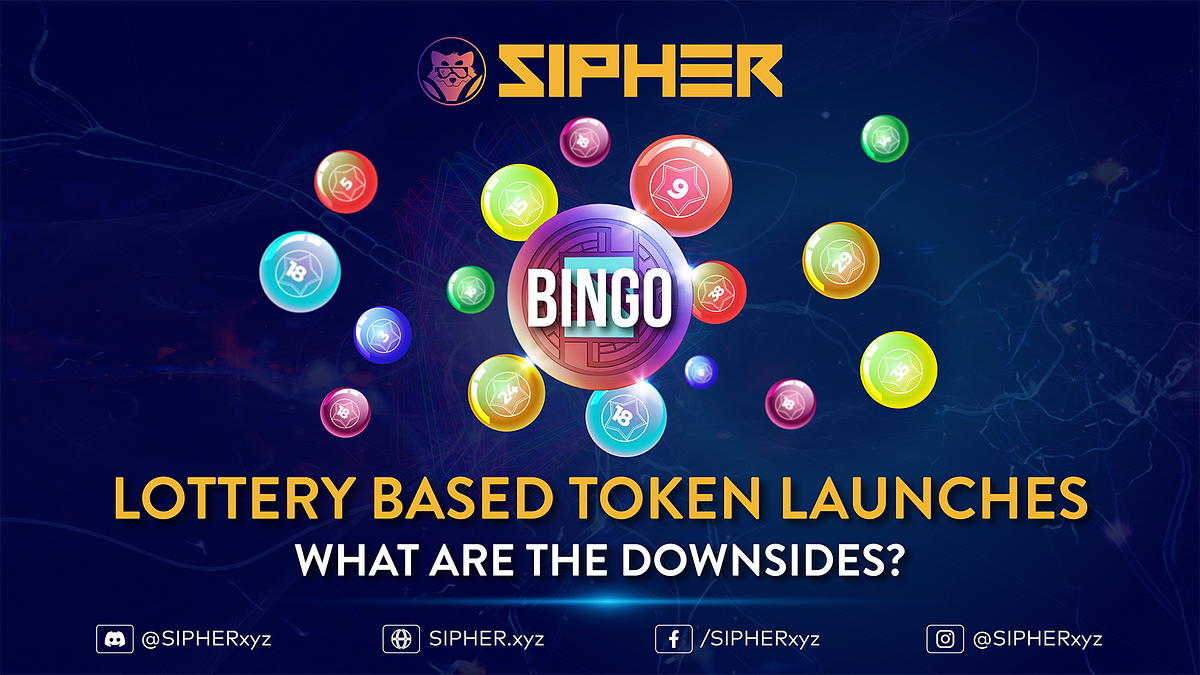 Downsides of a Lottery Based Token Launch | by SIPHΞR | Medium
