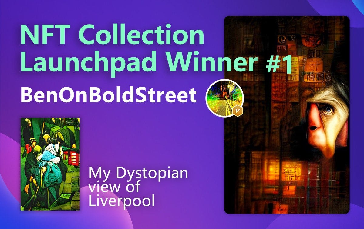 NFT Collection Launchpad Winner #1 | BenOnBoldStreet | by Uptick ...
