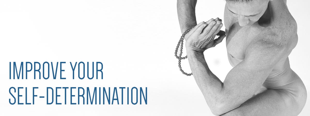 IMPROVE SELF-DETERMINATION. Determination paves the way to success ...