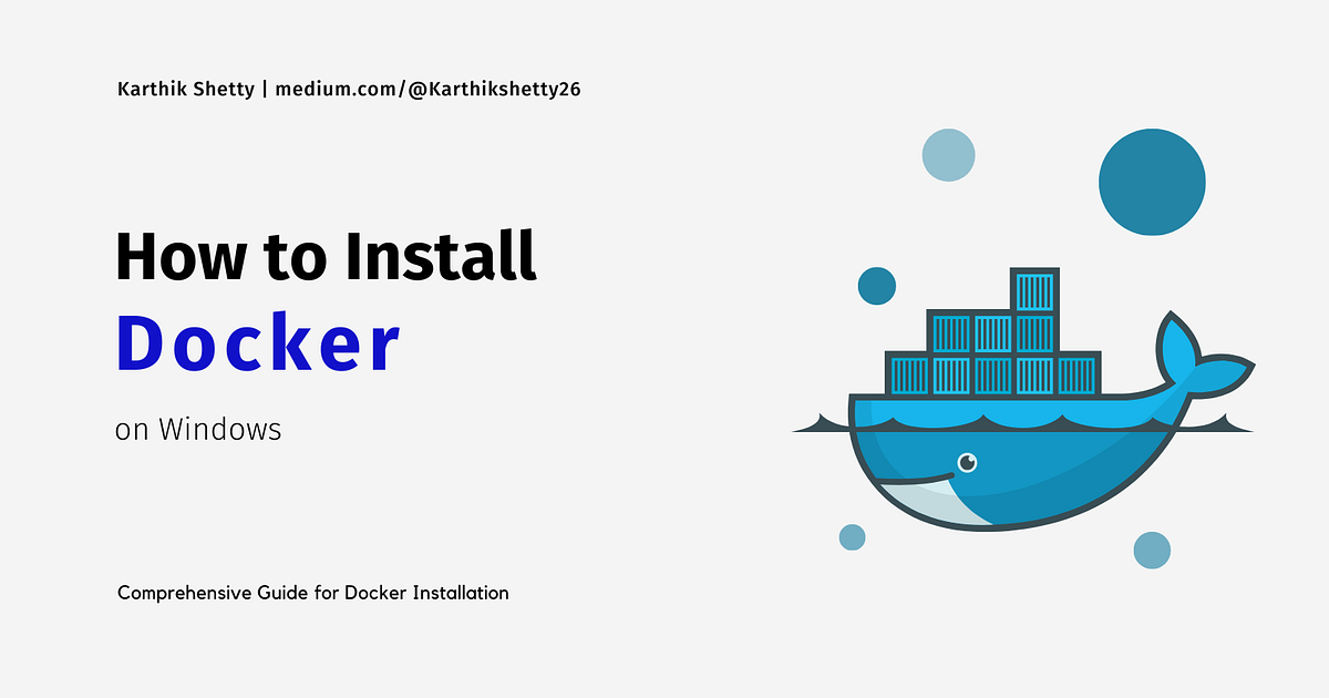 How To Install Docker on Windows? | by Karthik Shetty | Medium