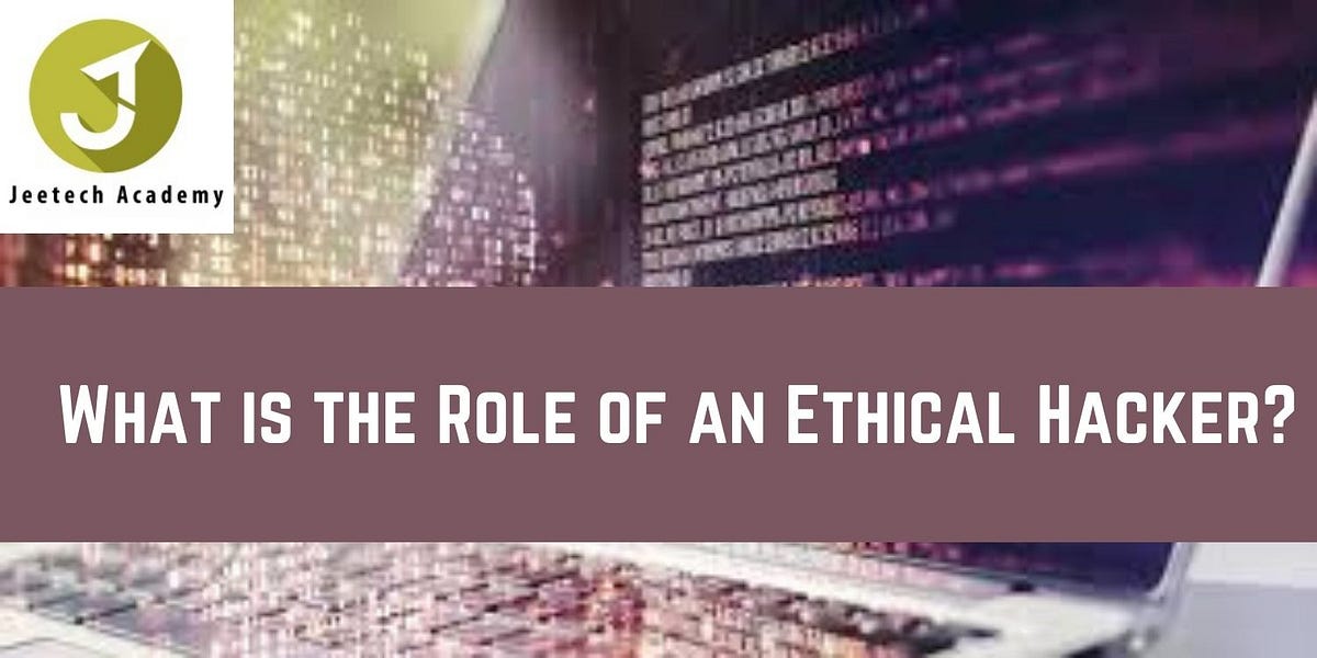 What is the Role of an Ethical Hacker? | by Narang yadav | Medium