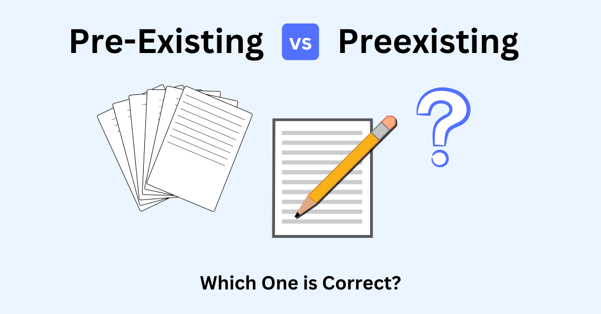 “Pre-Existing” or “Preexisting”: Which Spelling is Right? | by Grammar ...