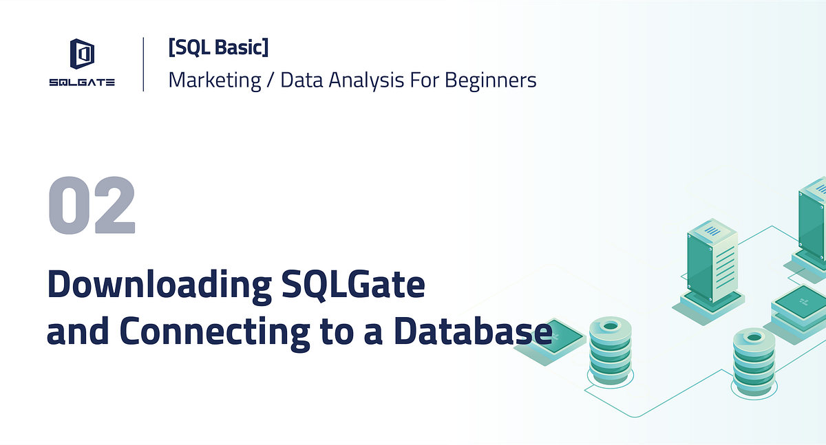 [SQL Basic] Downloading SQLGate and Connecting to a Database | by ...