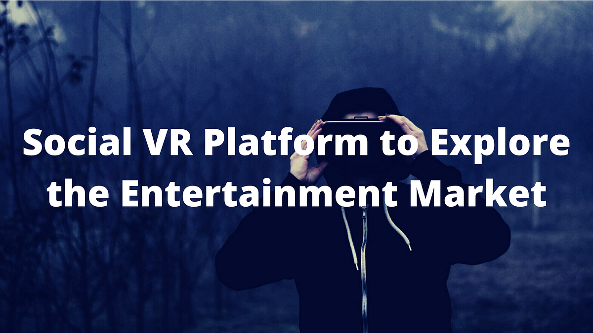 Social VR Platform to Explore the Entertainment Market | by XANA Social ...