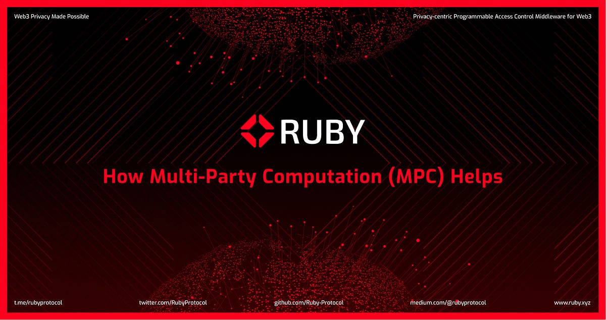Ruby Protocol — How Multi Party Computation Mpc Helps By Ruby