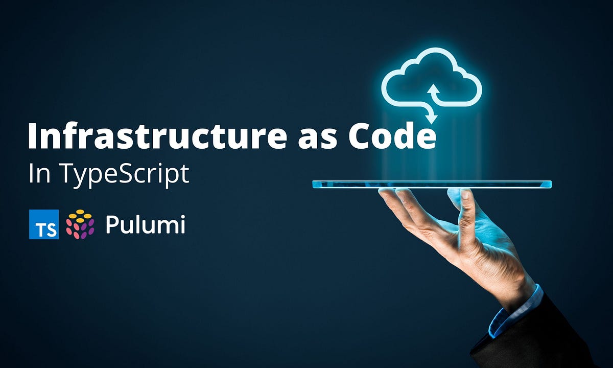 Infrastructure As Code In Typescript With Pulumi By Pavindu Lakshan