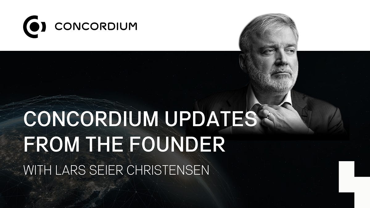 Concordium Updates from the Founder Lars Seier Christensen - Concordium ...