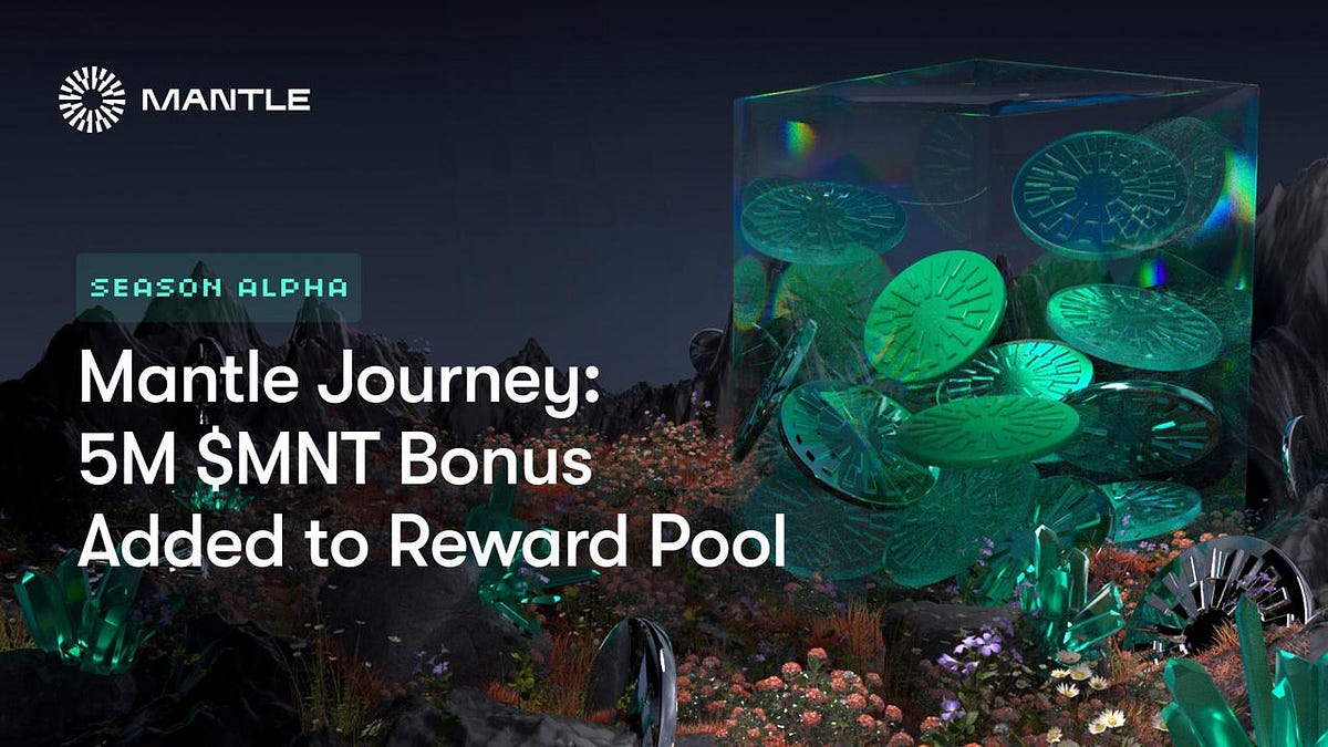 Mantle Journey： 5M $MNTリワードプールボーナス - Mantle JP - Medium