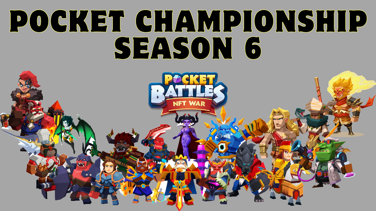 [📢Pocket Championship Season 6 Announcement] | by PocketBattlesNFTWar ...
