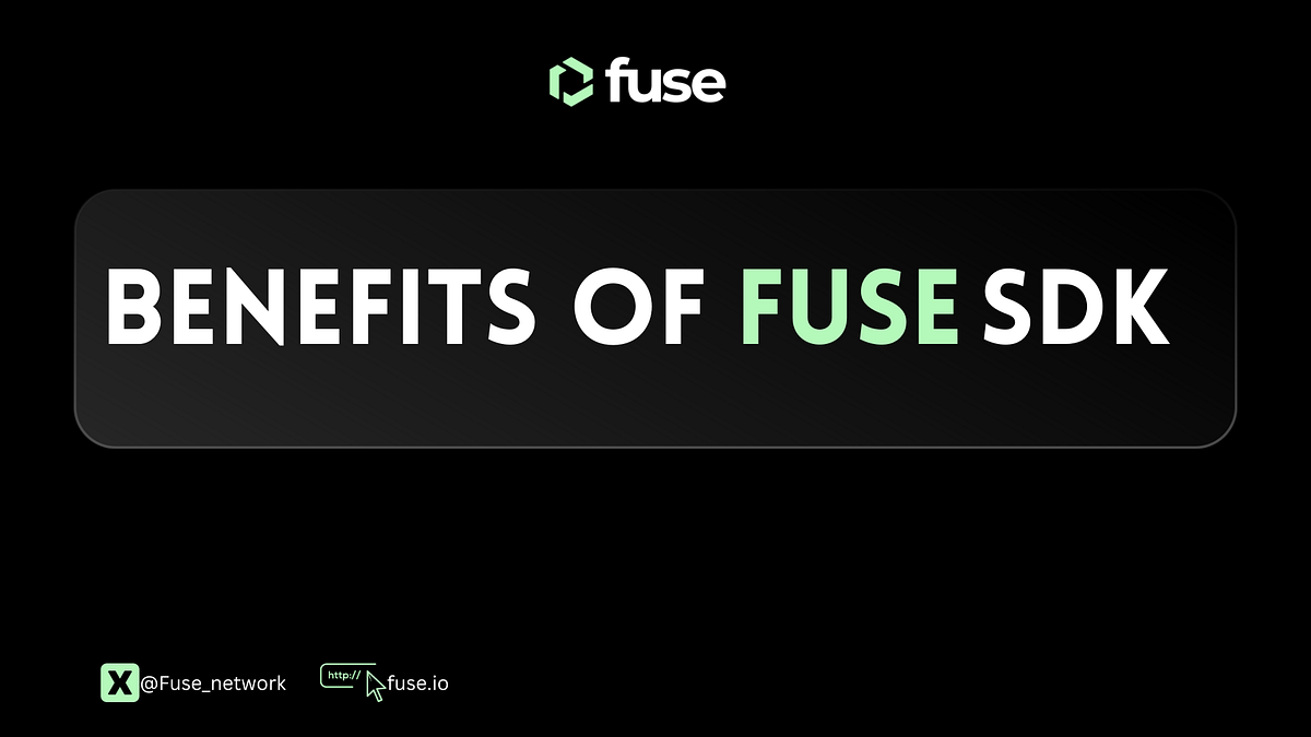 Benefits of Fuse SDK (A Unique Approach to Smart Wallets) | by ️Braawns ...