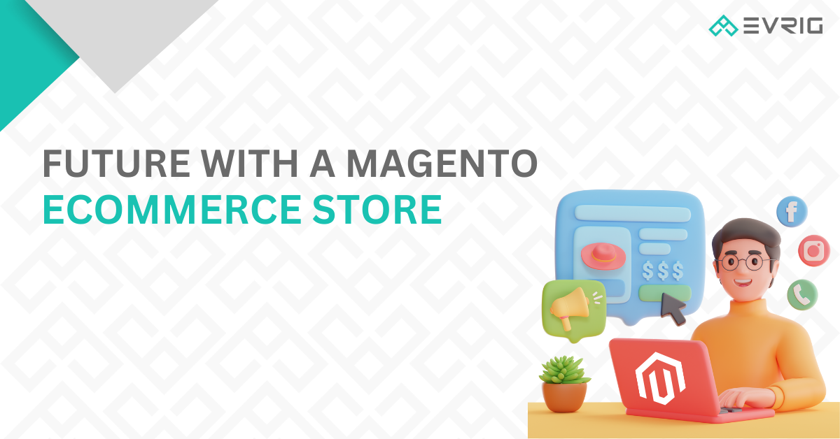 Experience a Revolution in Shopping: Embrace the Future with a Magento ...