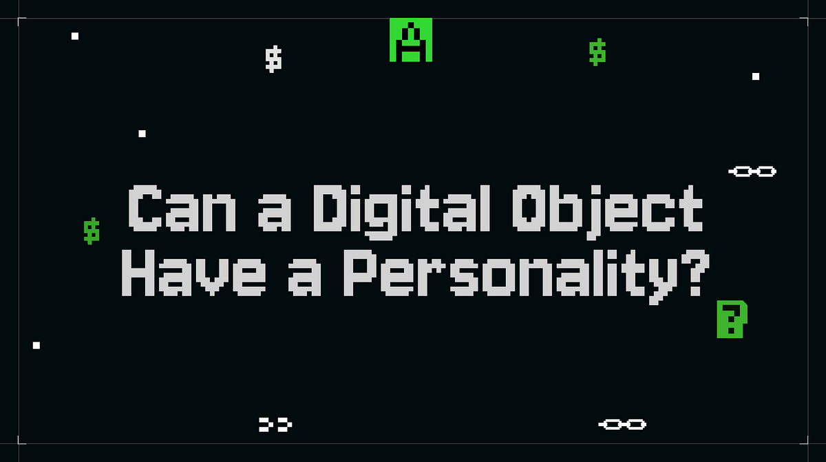 Can a Digital Object Have a Personality? | by Artometa AI | Jun, 2025 ...
