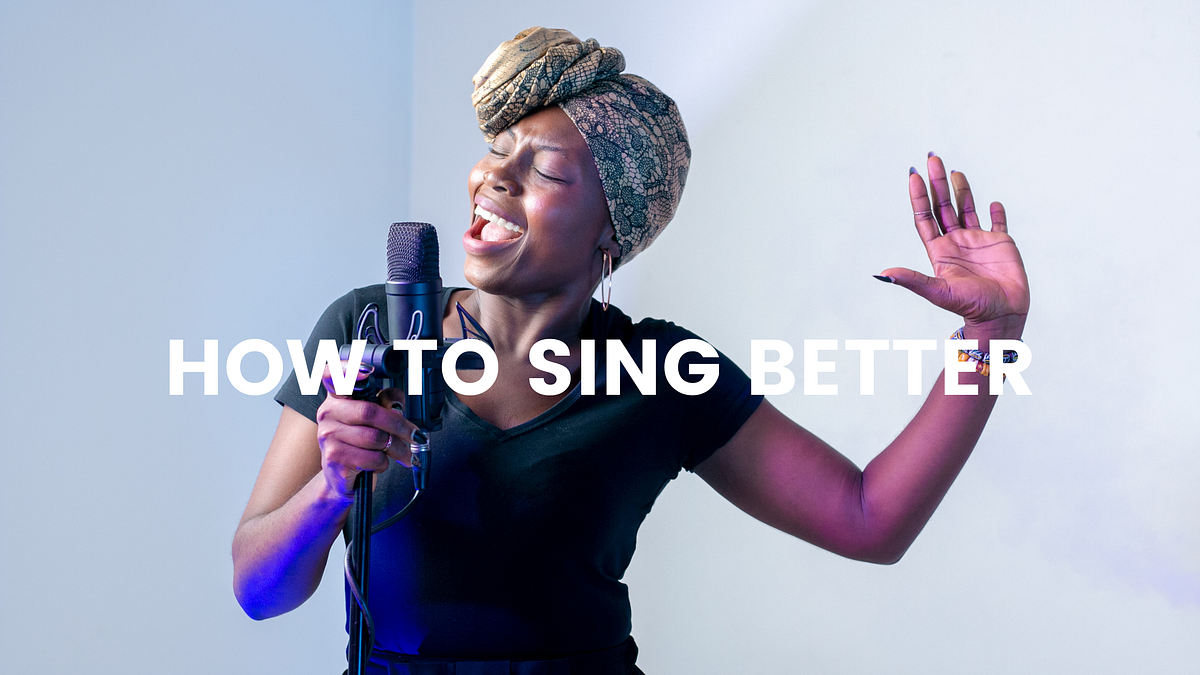 How to Sing Better: Complete Guide for Singers 2022 | by Tai Andrews ...