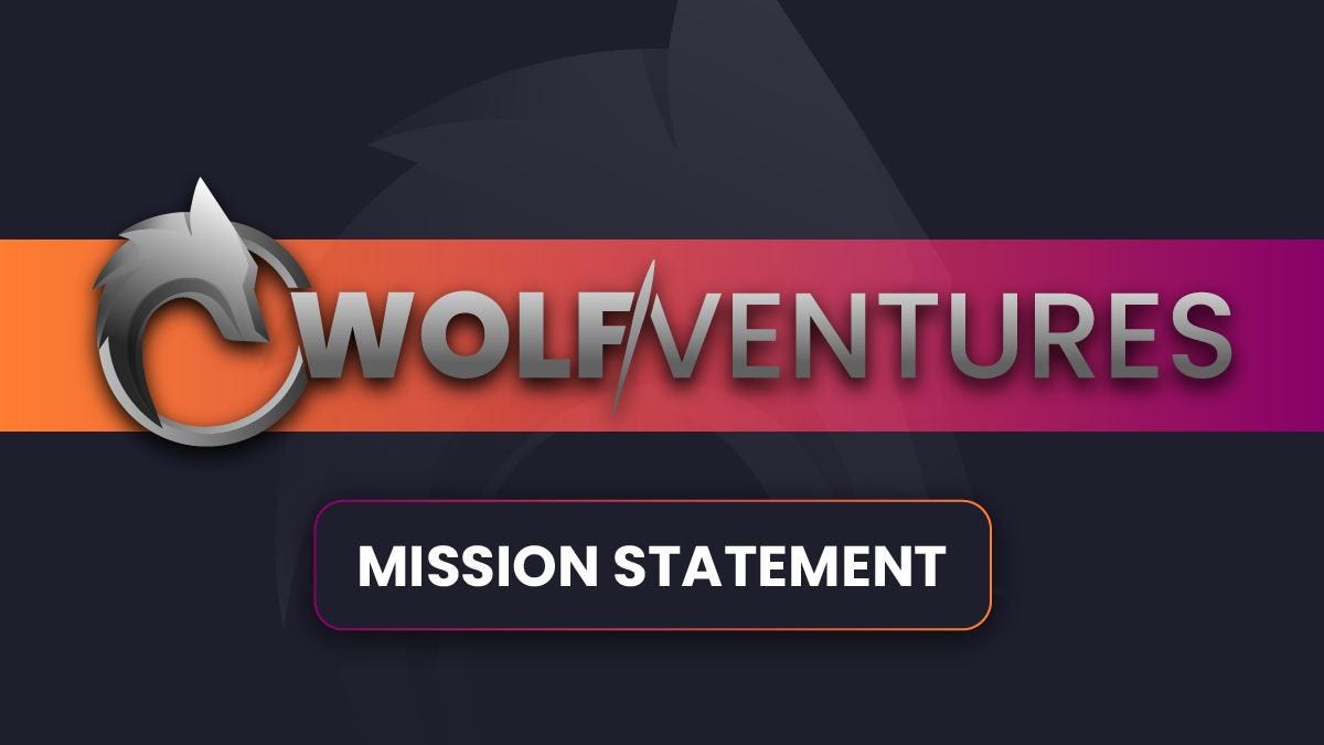 Wolf Ventures Mission Statement. Wolf Ventures seeks to create… | by ...