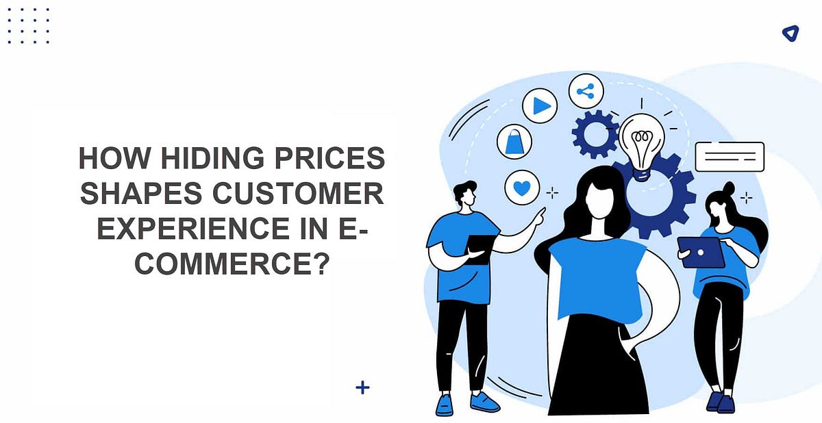 HOW HIDING PRICES SHAPES CUSTOMER EXPERIENCE IN E-COMMERCE? | by FME ...
