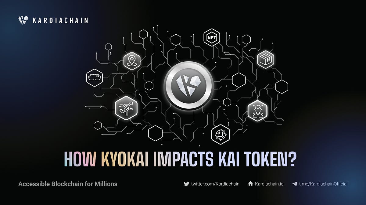 How Kyokai impacts KAI token?. As KardiaChain evolves into KyoKai, our… | by KardiaChain ...