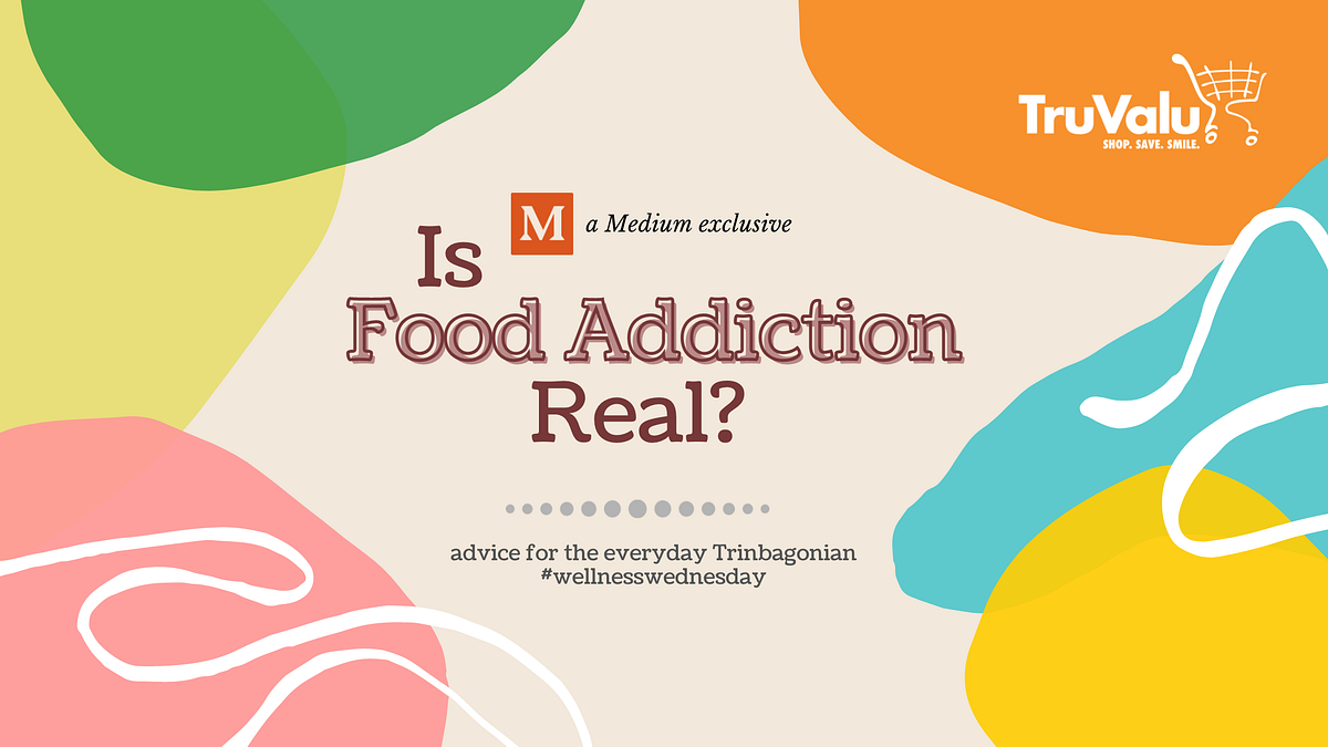 Is Food Addiction a Real Concept? | by Tru Valu Supermarkets | Tru ...