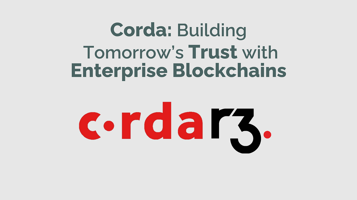 Corda: Building Tomorrow’s Trust with Enterprise Blockchains [Part 2] | Bitium Blog