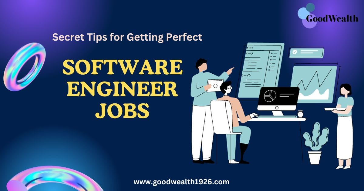 Secret Tips for Getting Perfect Software Engineer Jobs | by Vivek ...