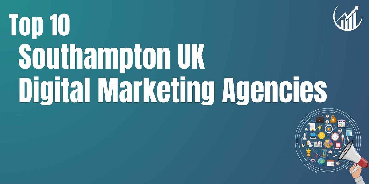 Top 10 Southampton UK Digital Marketing Agencies in 2025 | Medium