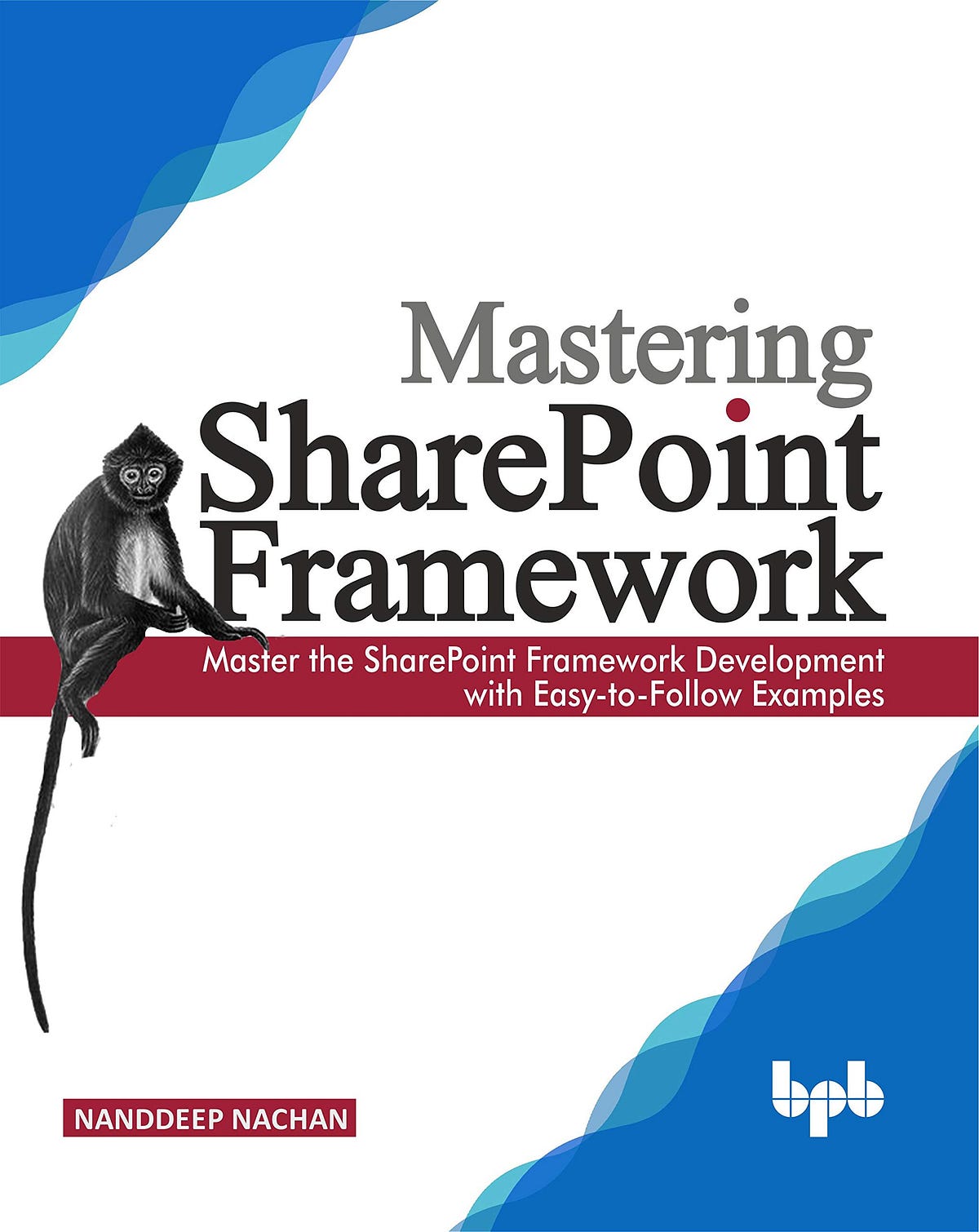 [EPUB]-Mastering Sharepoint Framework: Master the SharePoint Framework ...