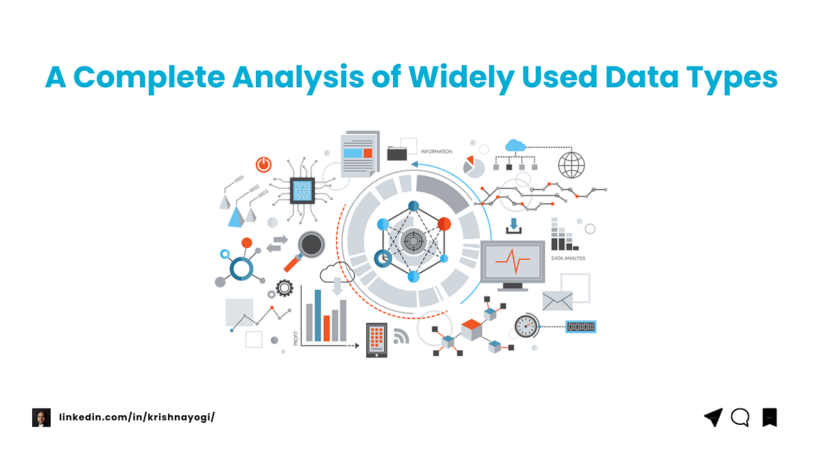 A Complete Analysis of Widely Used Data Types | by Krishna yogi ...