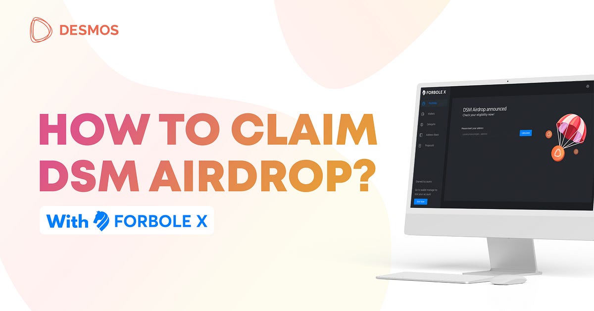 How to claim DSM airdrop with Forbole X | by Leonardo | Desmos Network | Medium