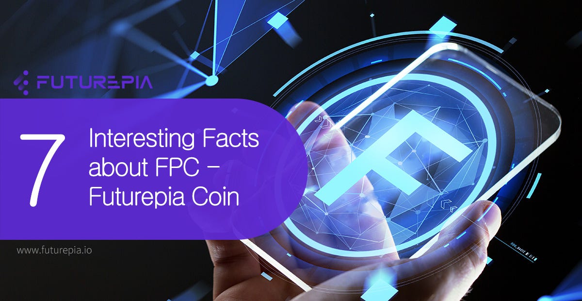 7 Interesting Facts You Need To Know About Futurepia Coin — PIA | by ...