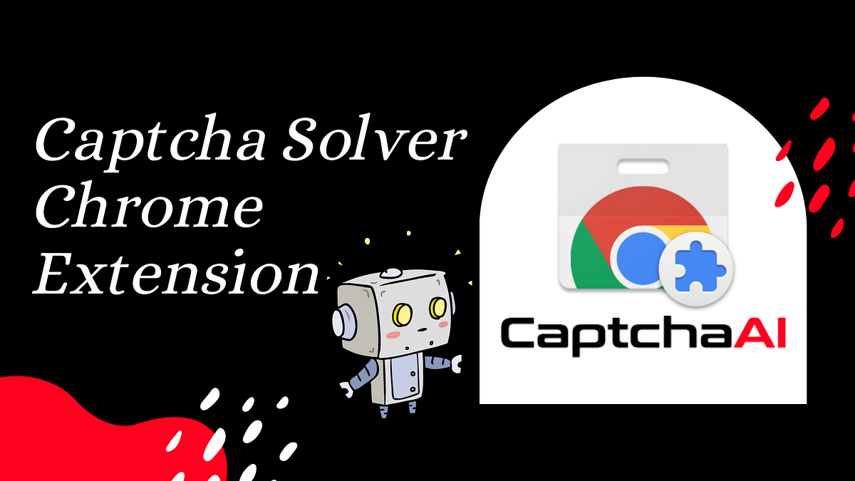 Solving Annoying Captcha Types with the Captcha Solver Chrome Extension ...