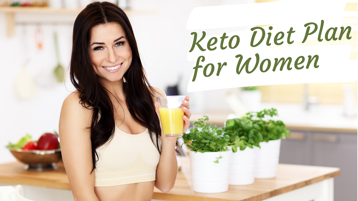 Keto Diet Plan for Women: What to Eat, What to Avoid, and How to ...