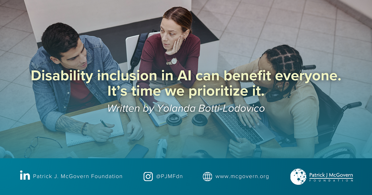 Disability inclusion in AI can benefit everyone. It’s time we ...