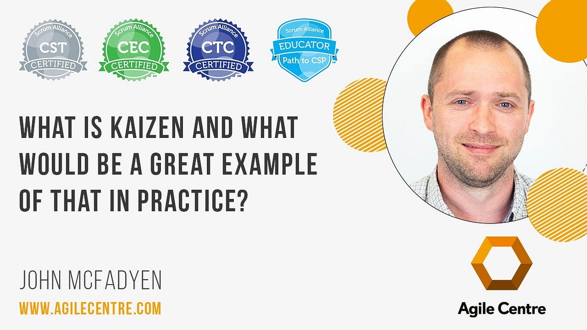 What is kaizen and what would be a great example of that in practice ...