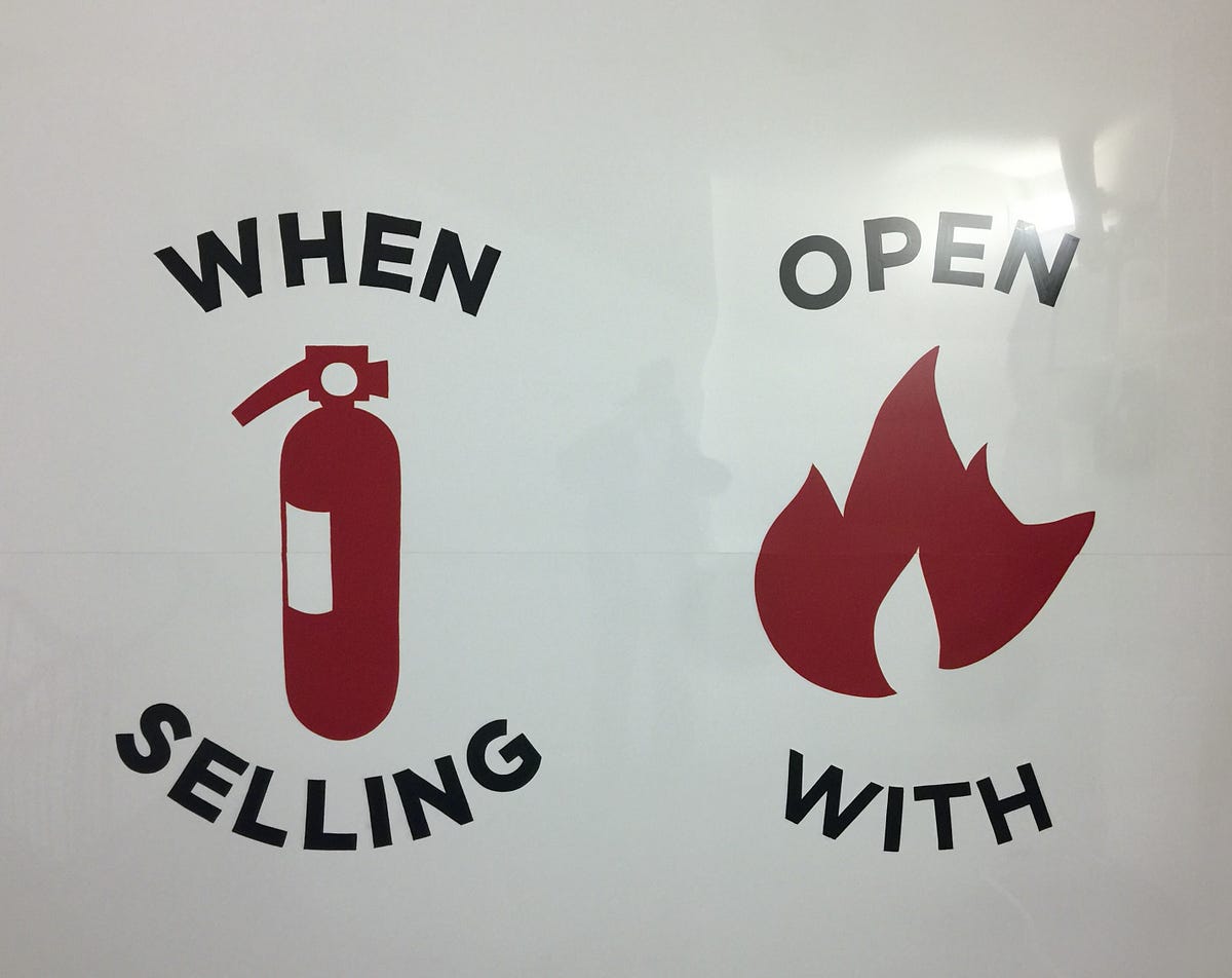 When Selling Fire Extinguishers, Open with Fire | by Ajit Verghese ...