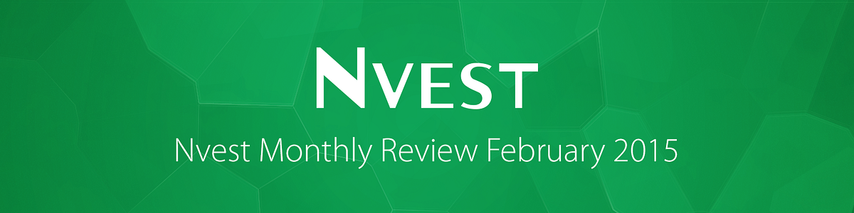 Nvest Monthly Review February 2015 | by Nvest | Medium