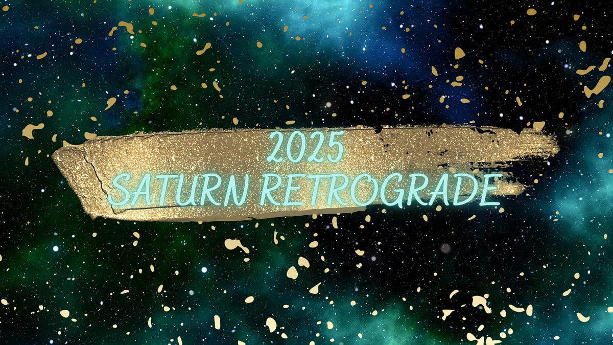 Saturn Retrograde 2025 Starts July 13th! | by Cos and Celeste | Jul ...