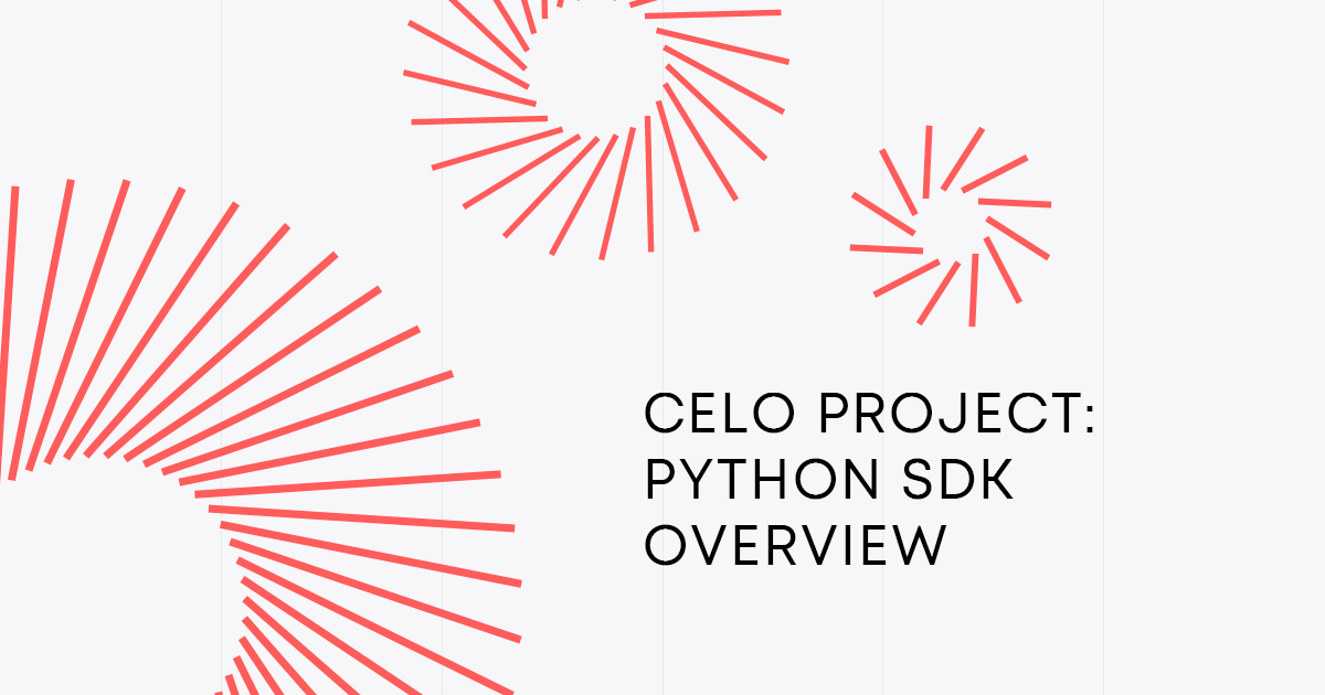 Celo Project: Python SDK Overview | by Blaize Team | Blaize_tech | Medium