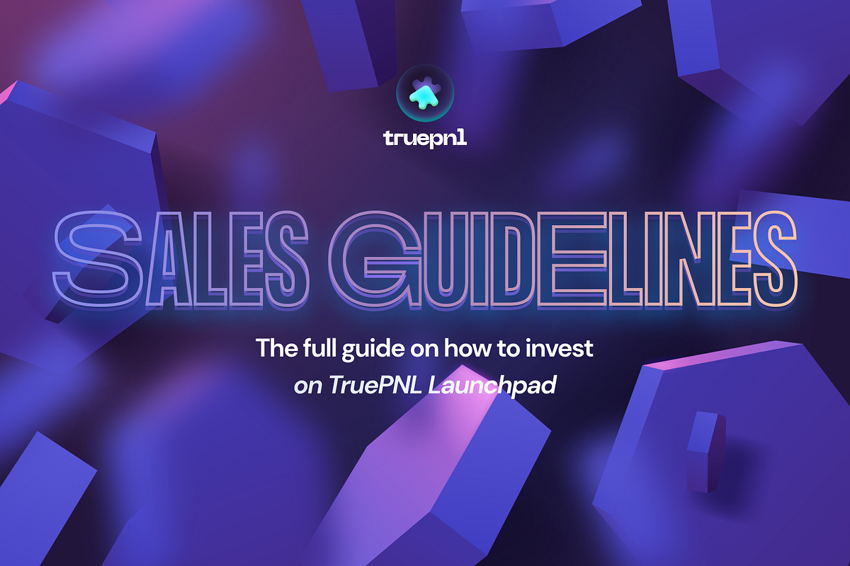 Updated Guidelines on how to join the Sales on the TruePNL Launchpad | by TruePNL | TruePNL ...