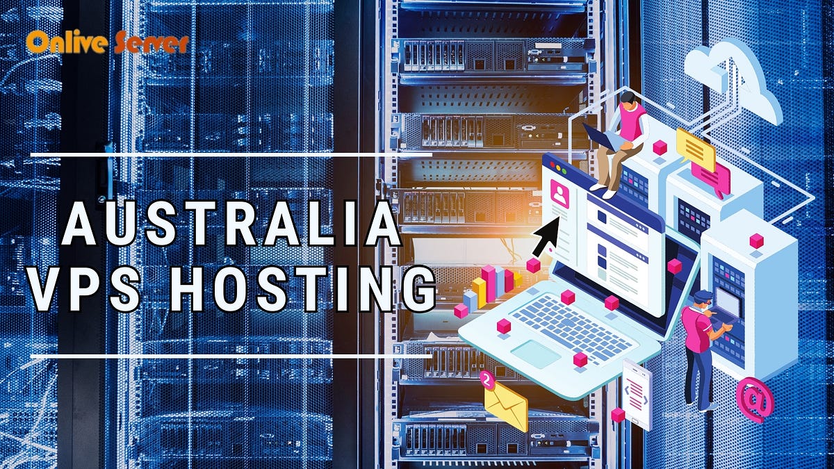 Essential Features of Top Australia VPS Hosting Services | by Divya Rajput | Mar, 2024 | Medium