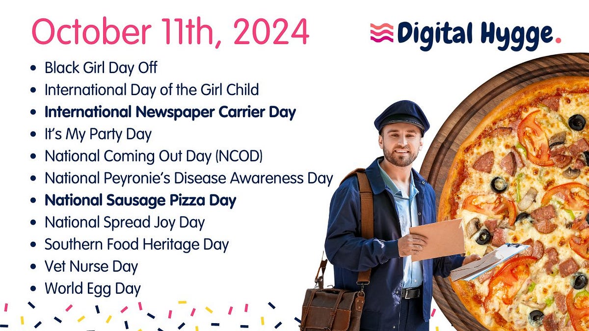 October 11: National Coming Out Day, National Sausage Pizza Day, National Spread Joy Day, World ...