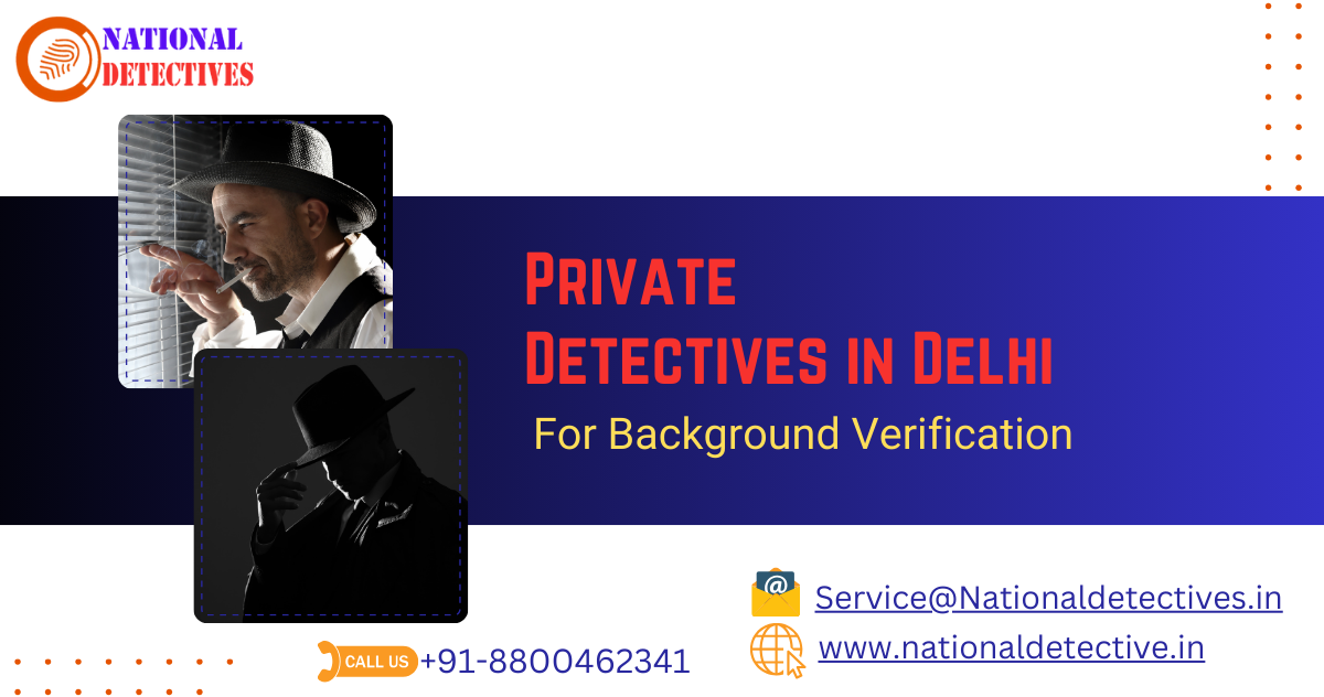 Top Private Detective in Delhi | Uncovering Truth, Ensuring Justice ...