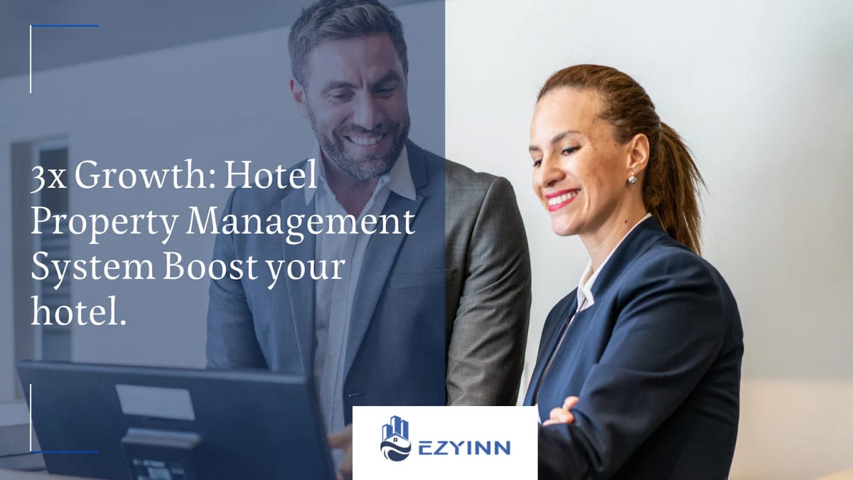 Unlocking 3x Growth: How Hotel Property Management System Supercharges ...