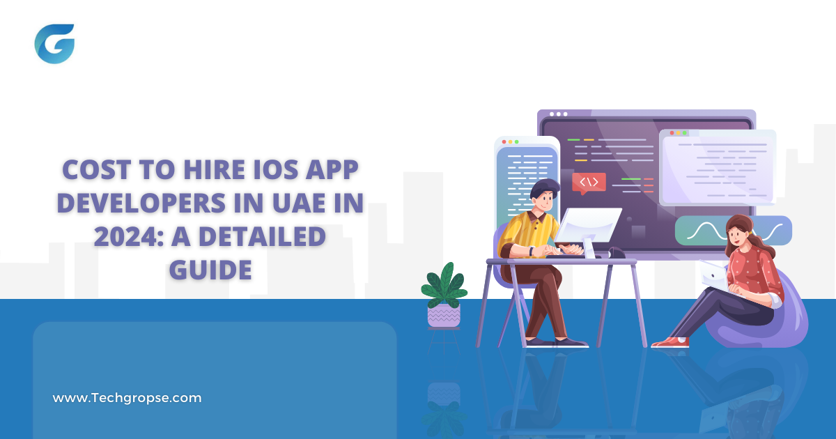 Cost to Hire iOS App Developers in UAE in 2024: A Detailed Guide | by Taniyakhan | Jan, 2024 ...
